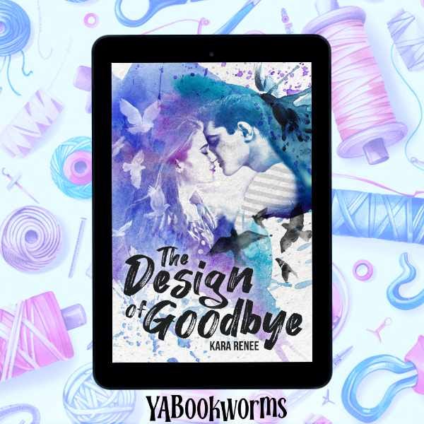 The Design of Goodbye - YA Bookworms