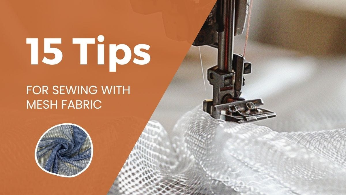 15 Tips For Sewing with Mesh Fabric