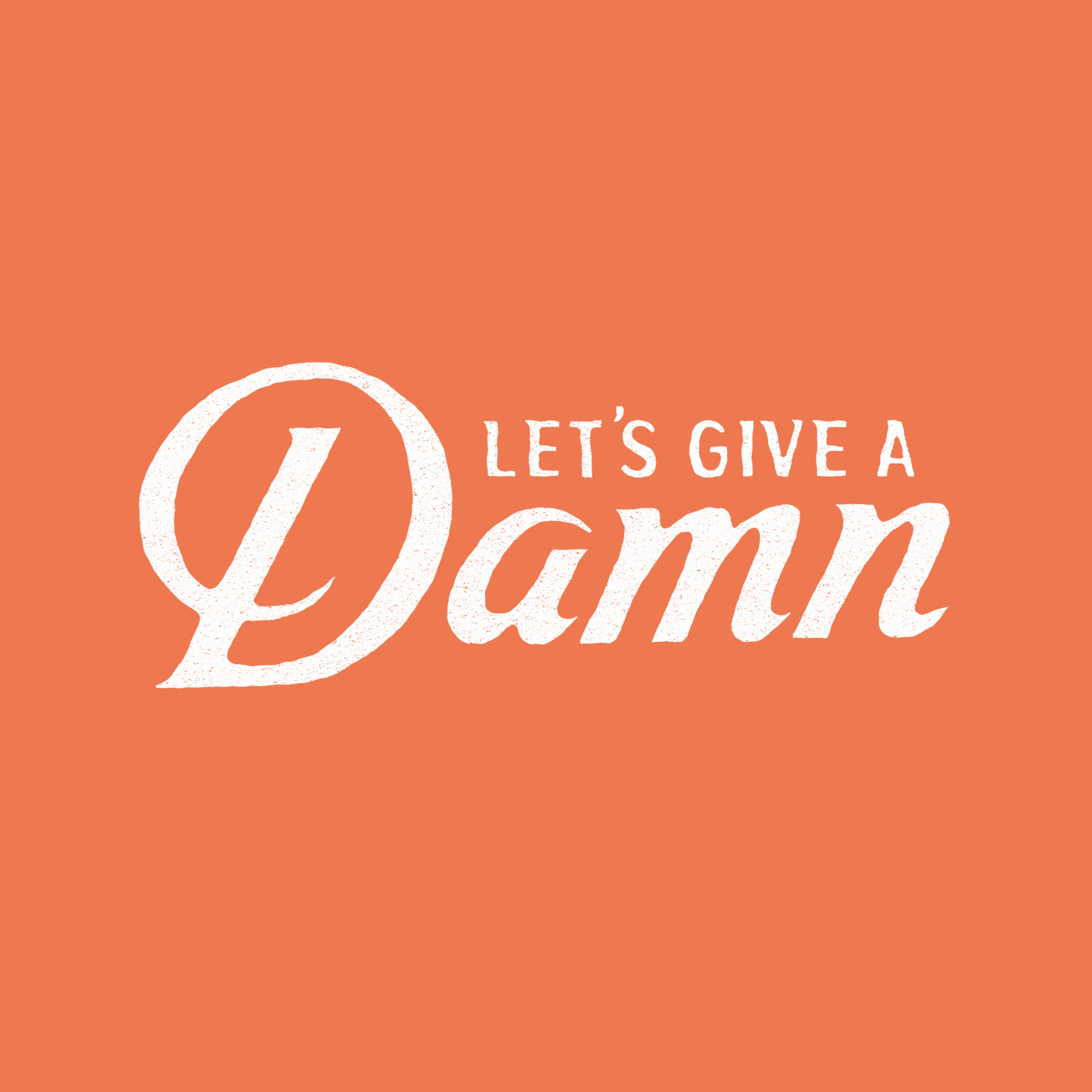 Let's Give A Damn | Substack