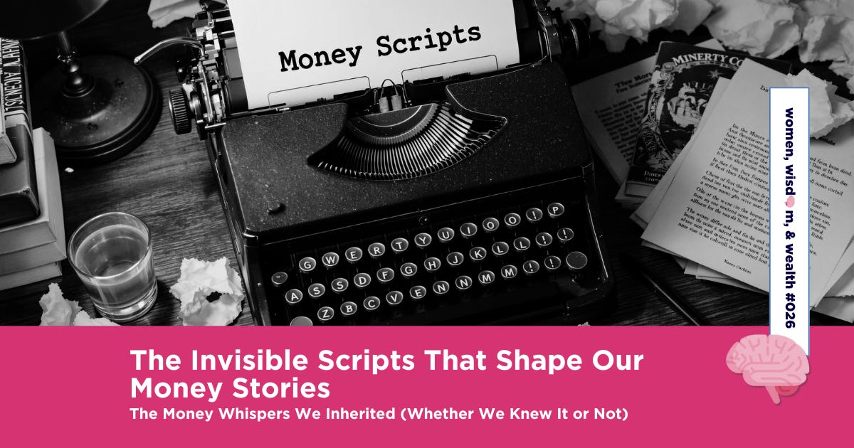 The Invisible Scripts That Shape Our Money Stories