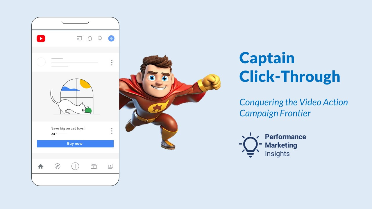 The Adventures of Captain Click-Through: Conquering the Video Action ...