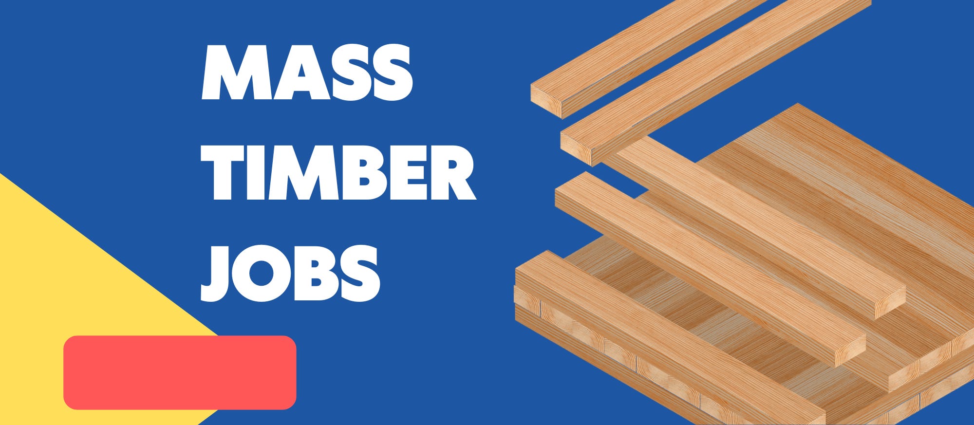 Jobs in Mass Timber | February 2024 | Week 8