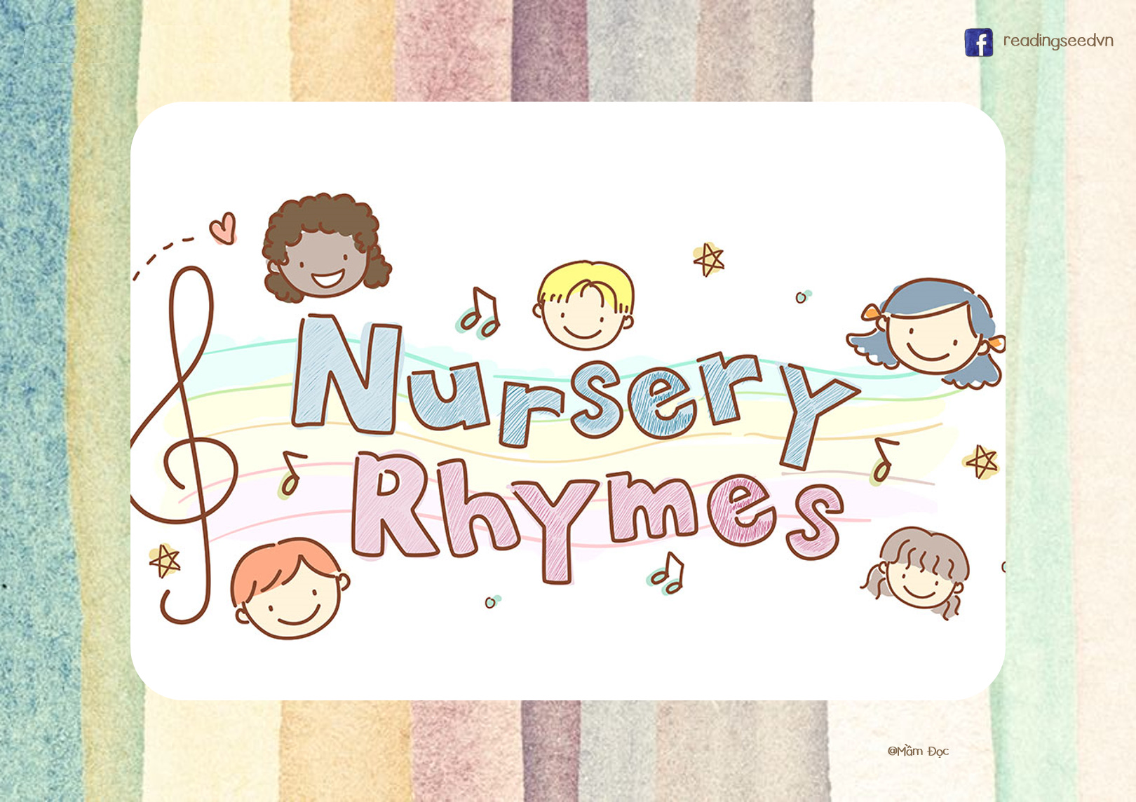 Nursery Rhymes - Người thầy đầu tiên của bé