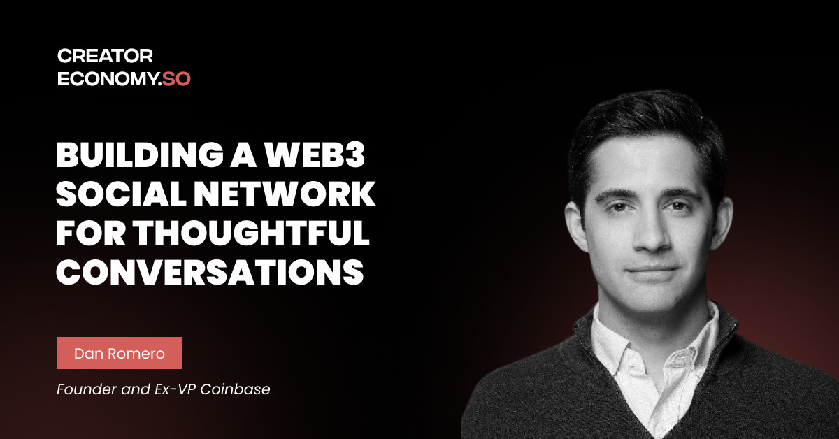 Dan Romero (Farcaster): Building a Web3 Social Network for Thoughtful ...