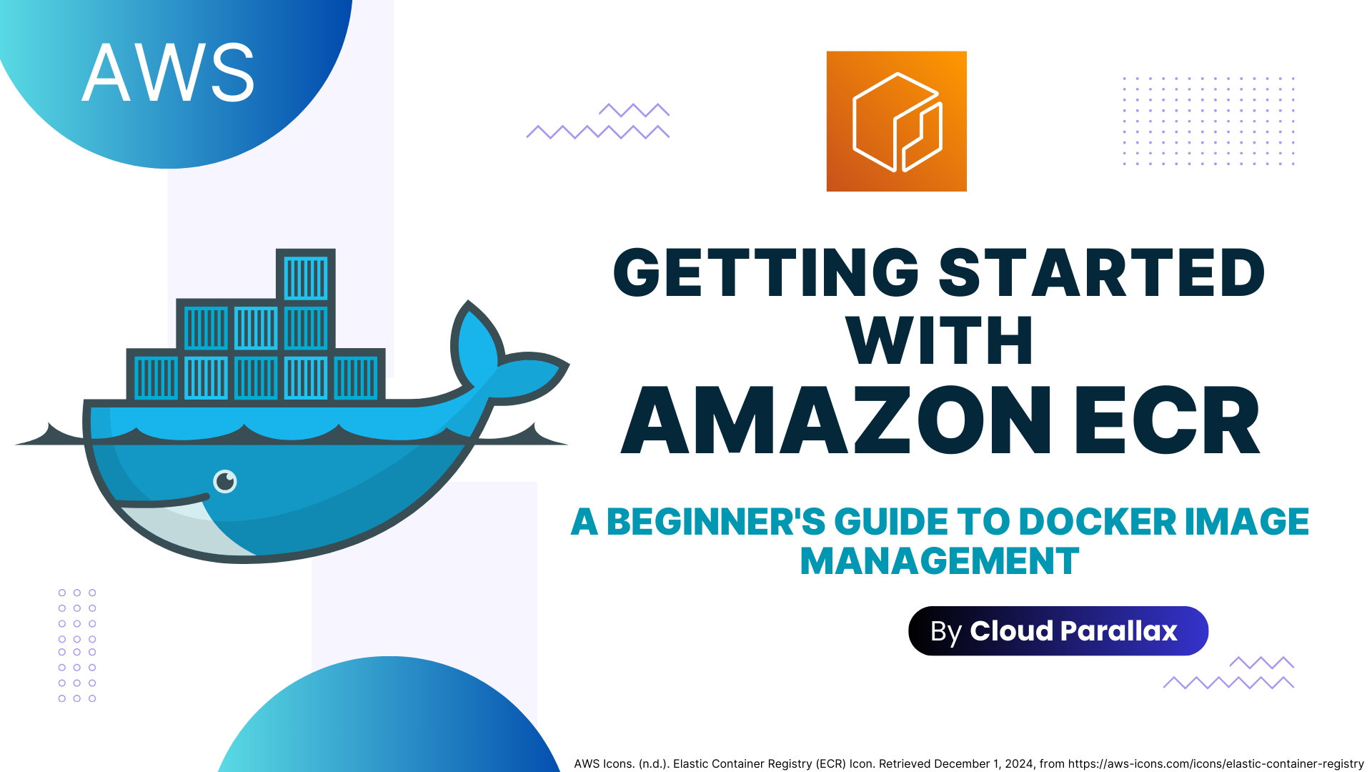 AWS ECR -A Beginner's Guide to Docker Image Management EP:22