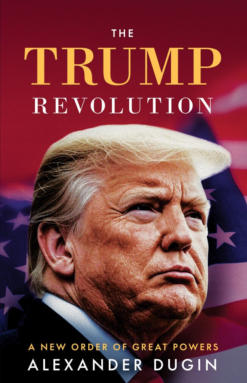 Alexander Dugin — THE TRUMP REVOLUTION