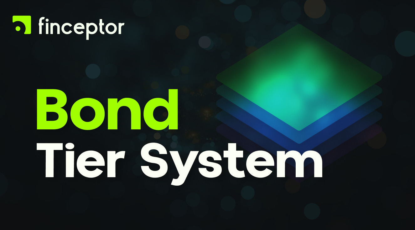 Introducing Our New Bond Tier System - Finceptor