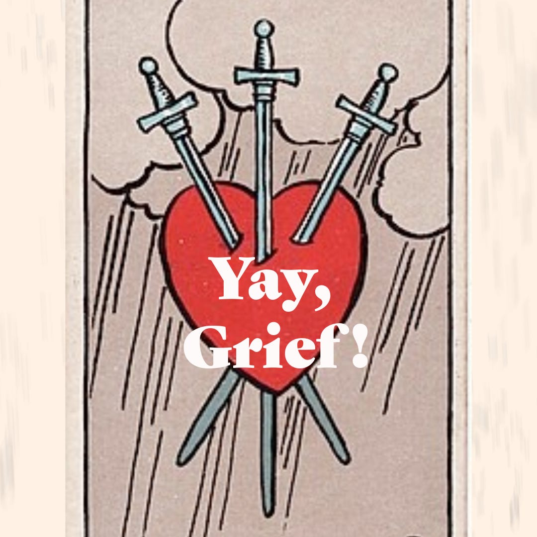 Yay, Grief! - by Pen & Tarot with Susie Shubert