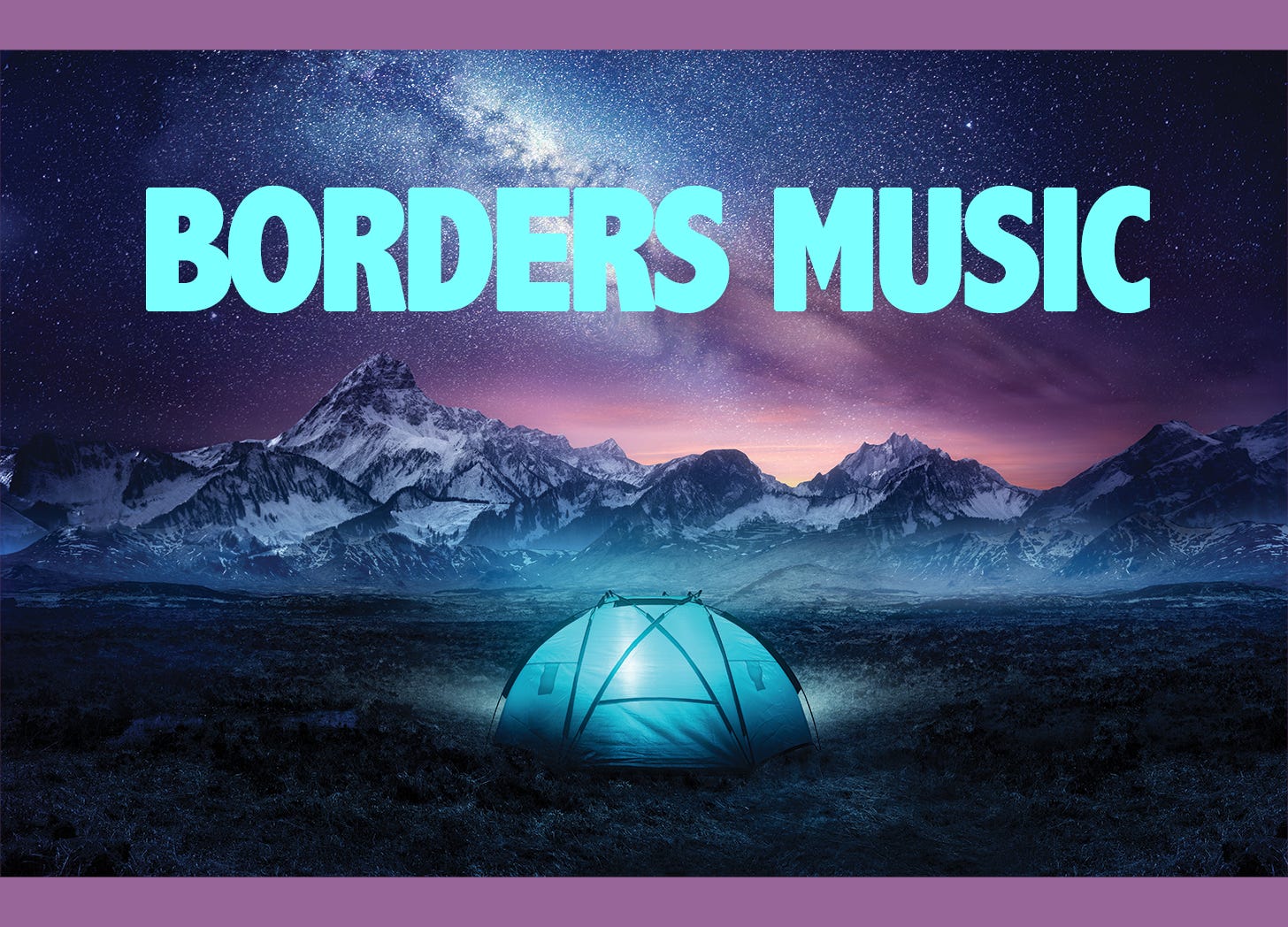 BORDERS PLAYLIST - A Playlist To Wrap A Weekend Around