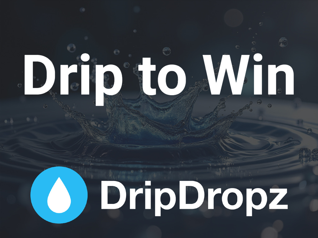 DRIP to WIN - DripDropz