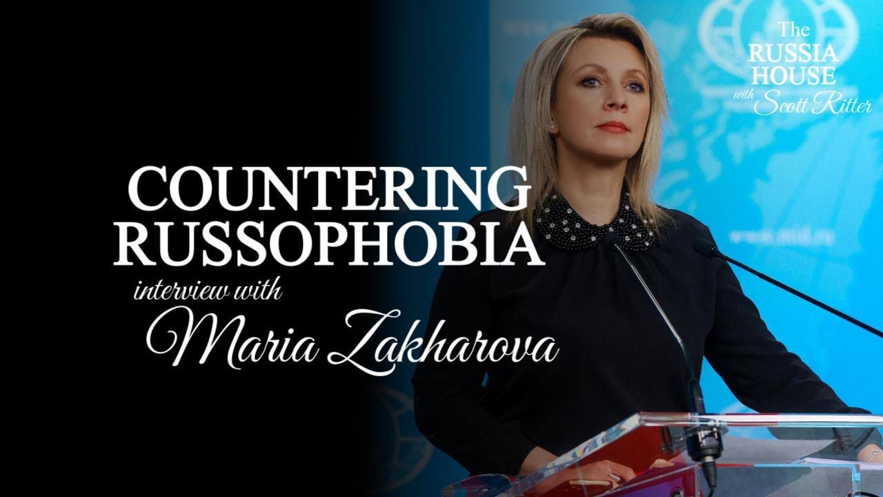 VIDEO: Interview with Maria Zakharova - Real Scott Ritter