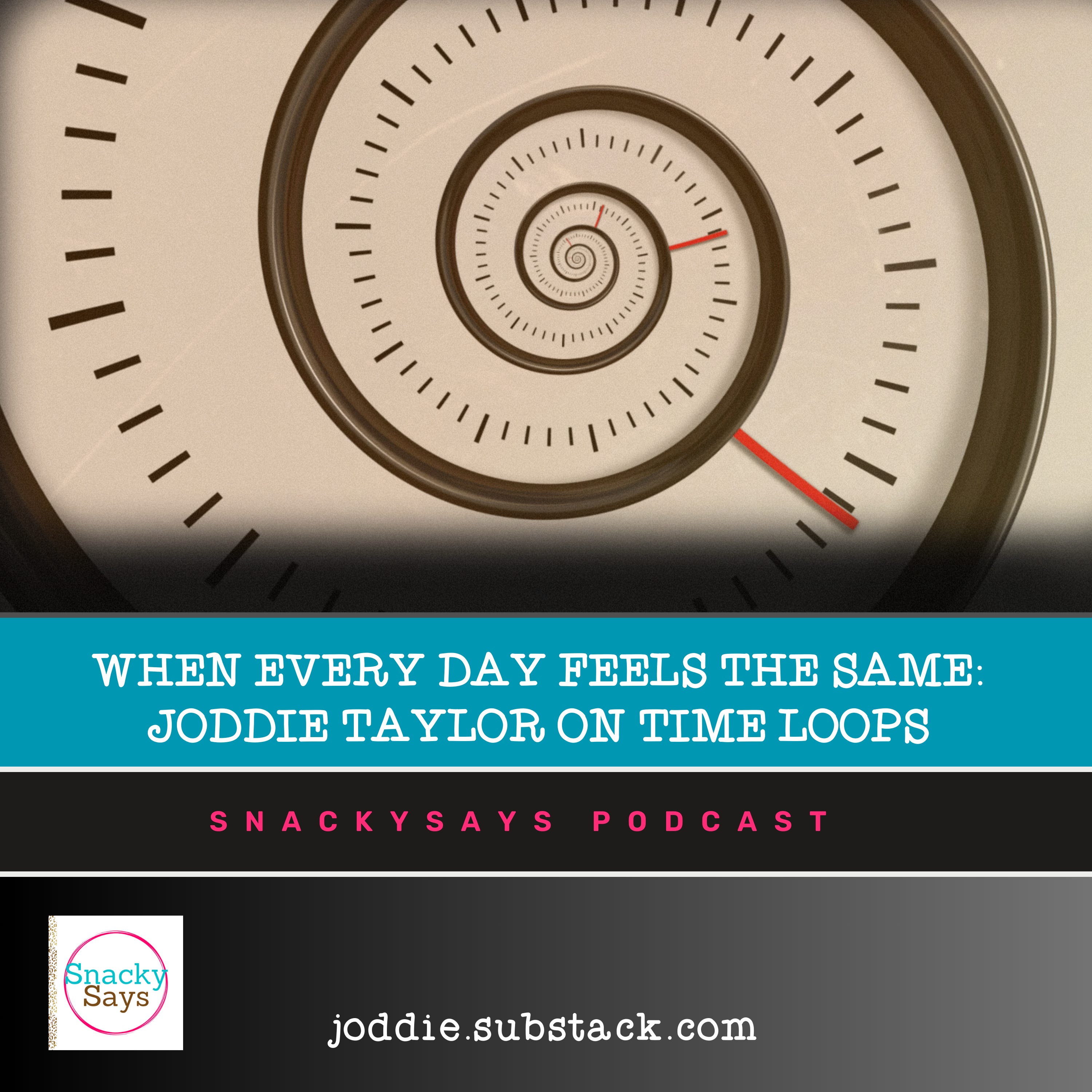 When Every Day Feels the Same: Joddie Taylor on Time Loops