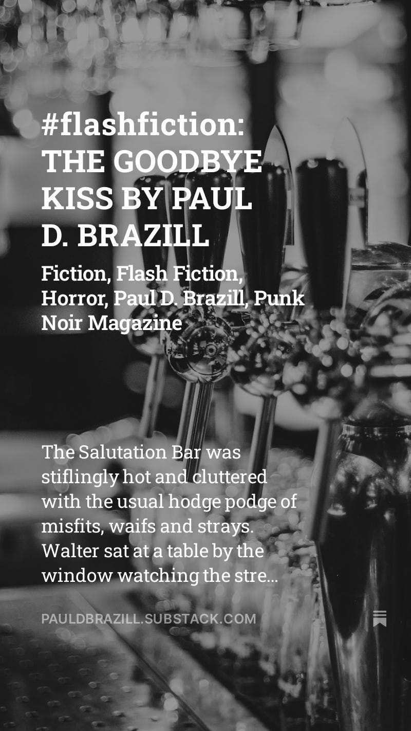 #flashfiction: THE GOODBYE KISS BY PAUL D. BRAZILL