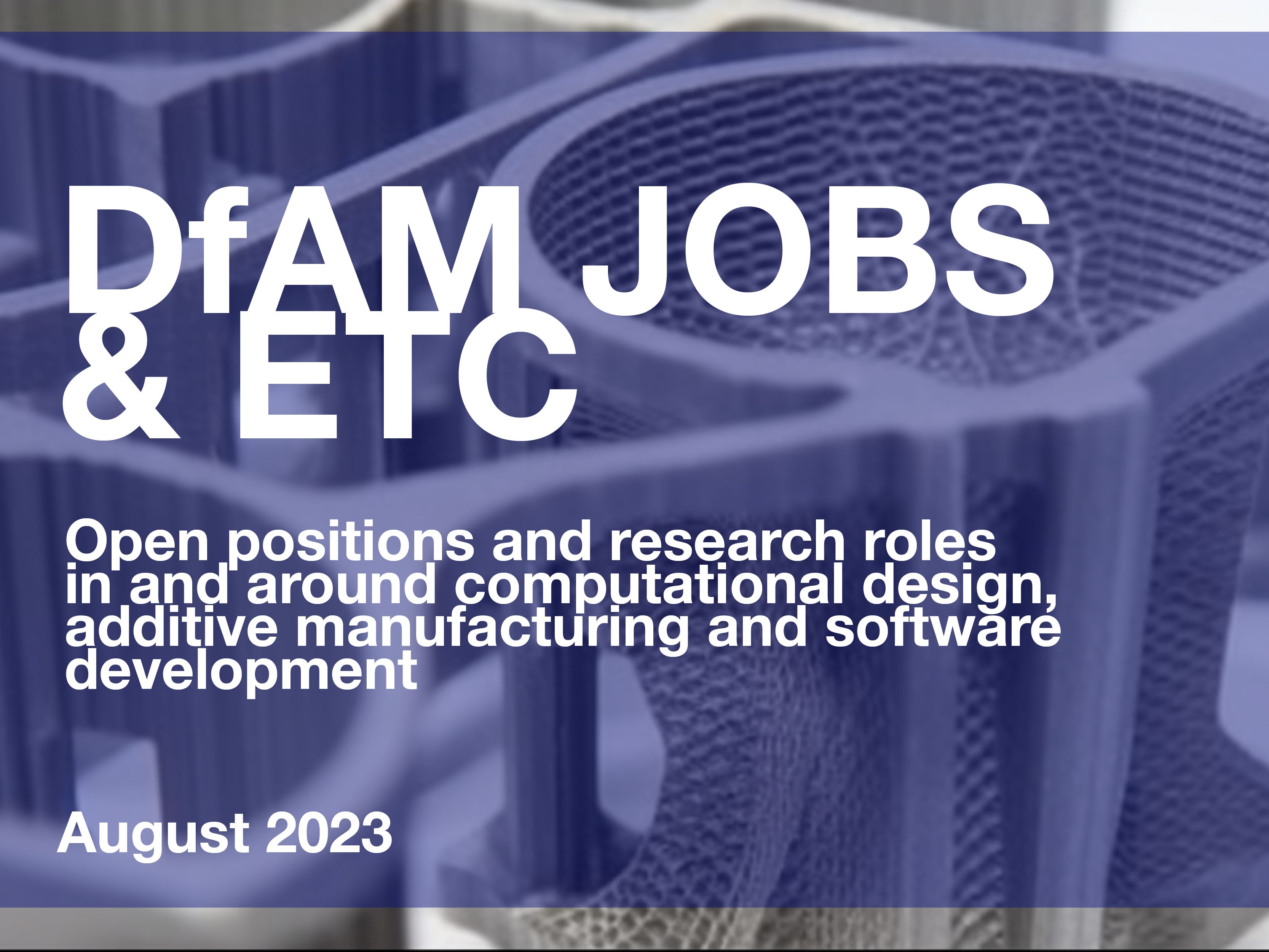 DfAM, Computational & Design Software Positions - August 23