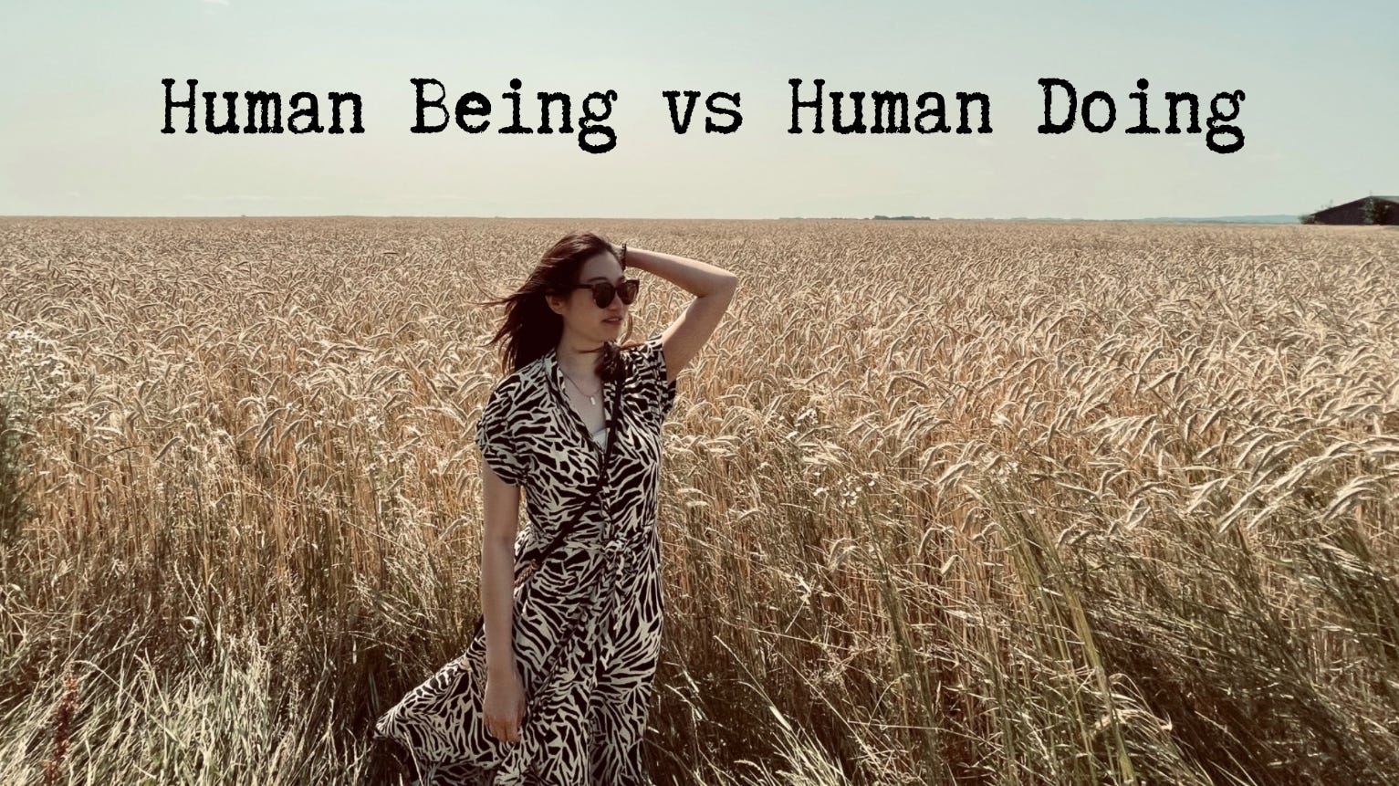 Human being vs Human doing - by Daphne Soh Rasmussen
