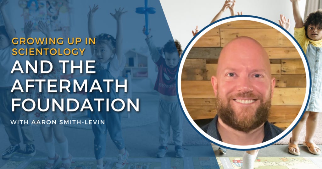 Growing Up in Scientology and the Aftermath Foundation with Aaron Smith ...