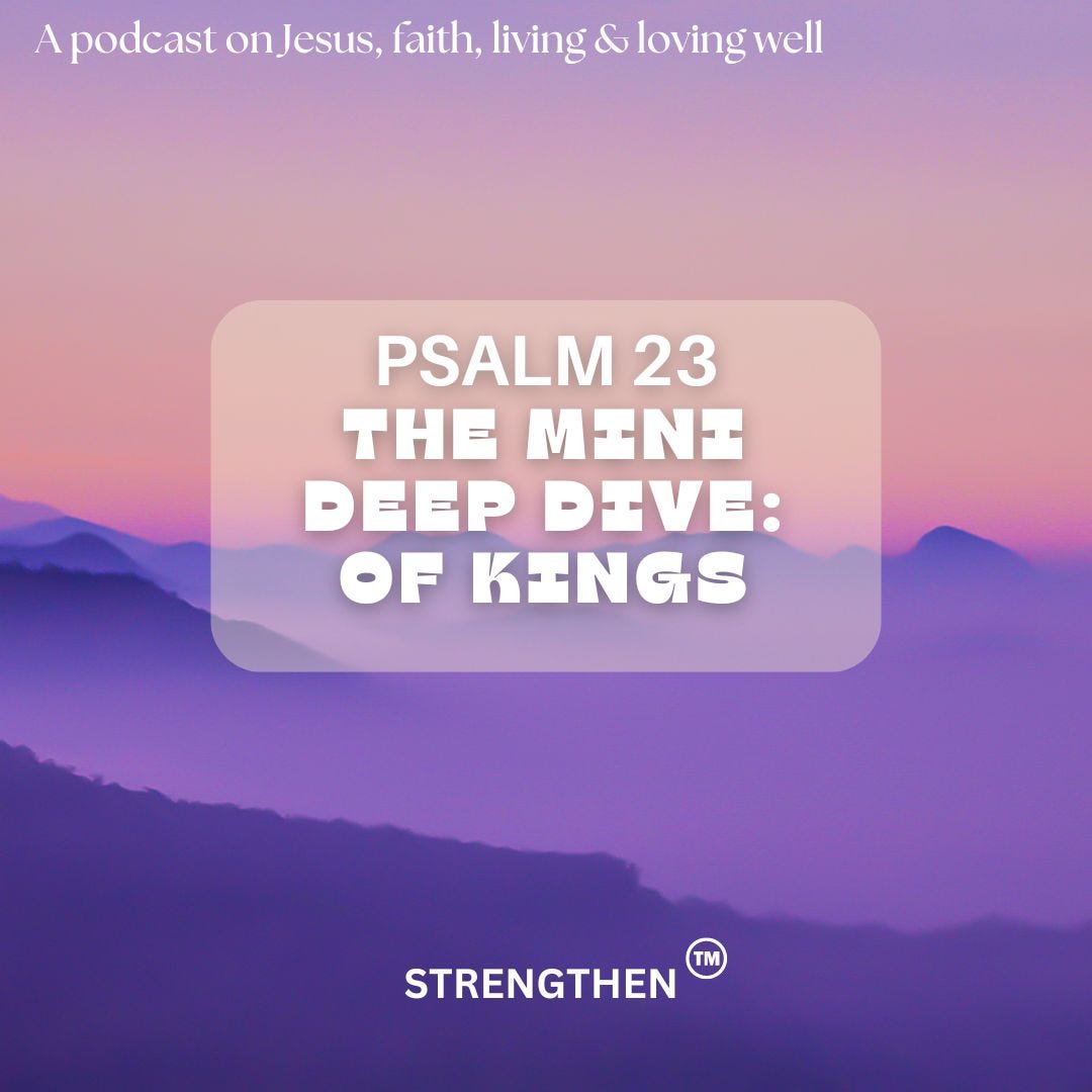 Psalm 23 Mini Deep Dive Of Kings By Andrea Urquhart