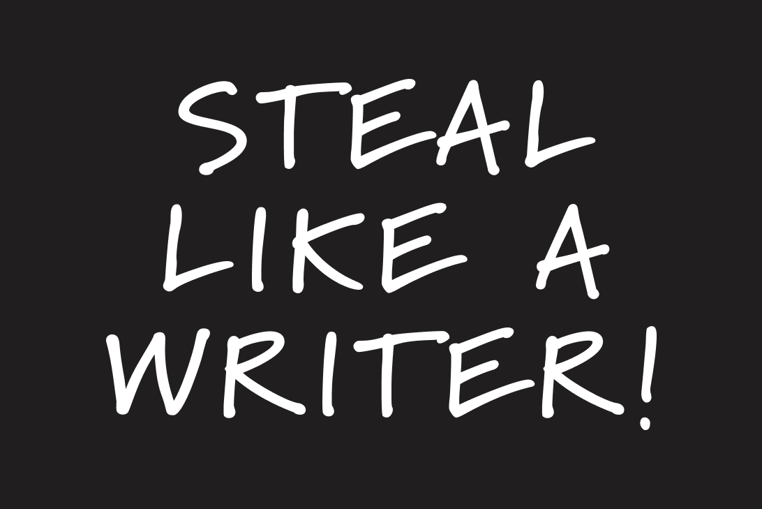 Steal Like A Writer! - by Rizwan - Low Fidelity