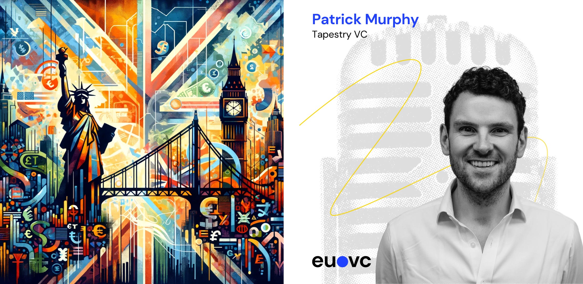 EUVC #240: On Investing in Repeat Founders with Patrick Murphy, Tapestry VC