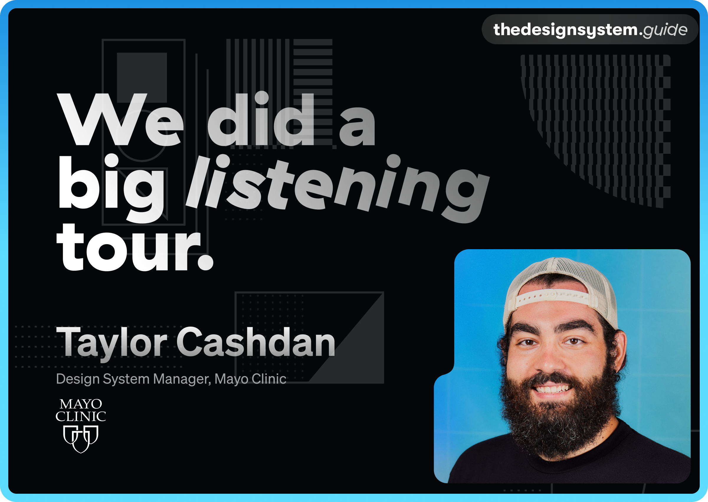 How Mayo Clinic builds design systems with Taylor Cashdan