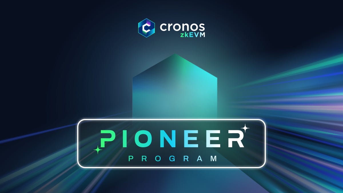 Announcing the Cronos zkEVM Pioneer Program Announcing the Cronos zkEVM Pioneer Program