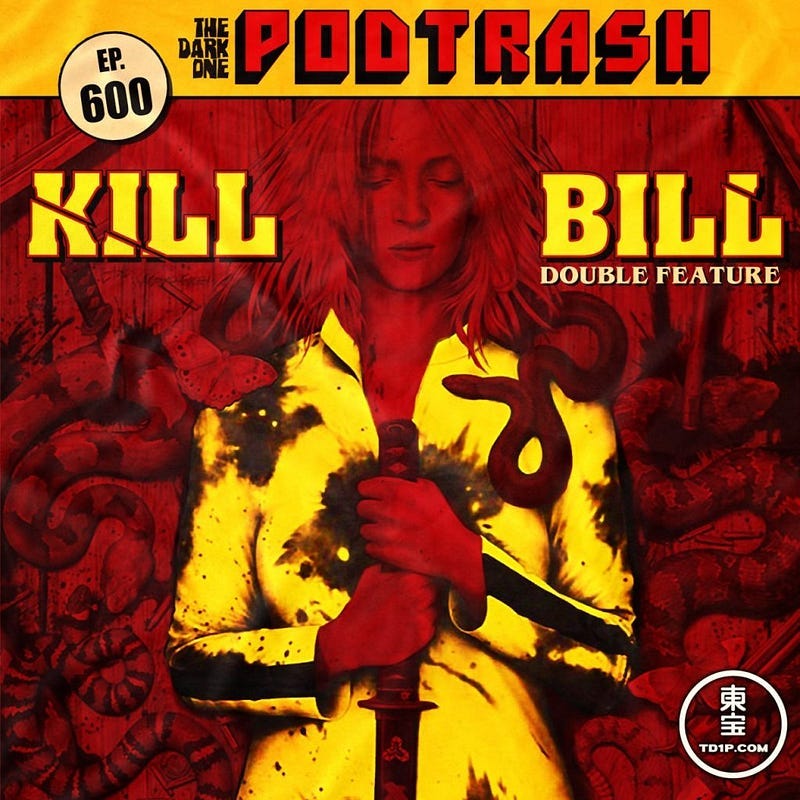 Andei escutando: Podtrash 600 — Double Feature Kill Bill