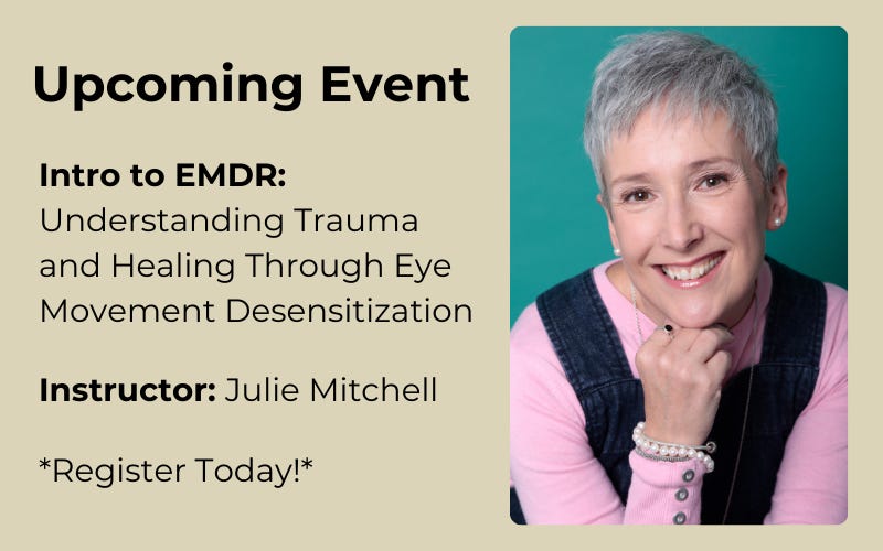 Intro to EMDR: Exploring Trauma and Healing with Julie Mitchell
