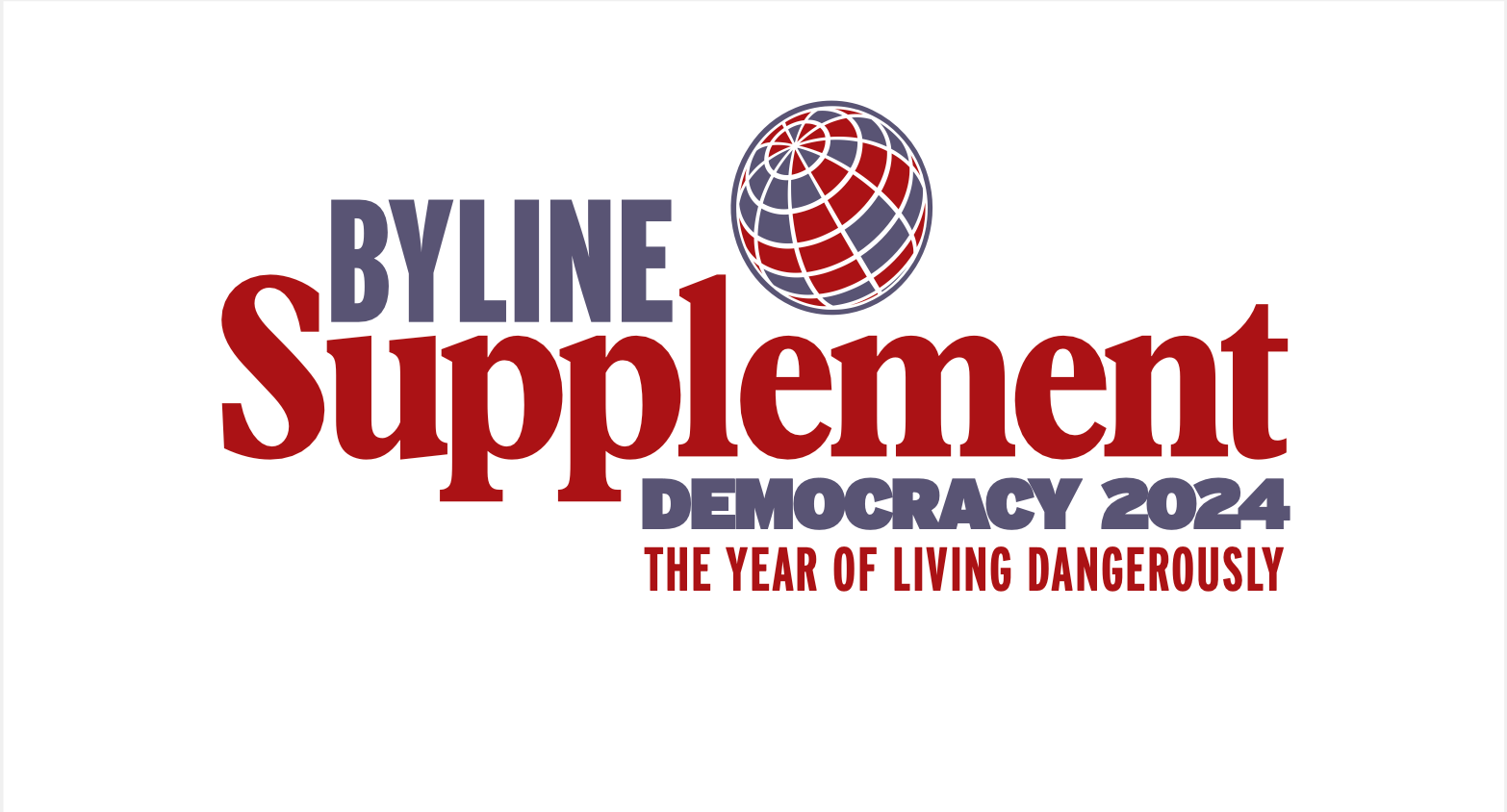 Democracy 2024: The Year of Living Dangerously