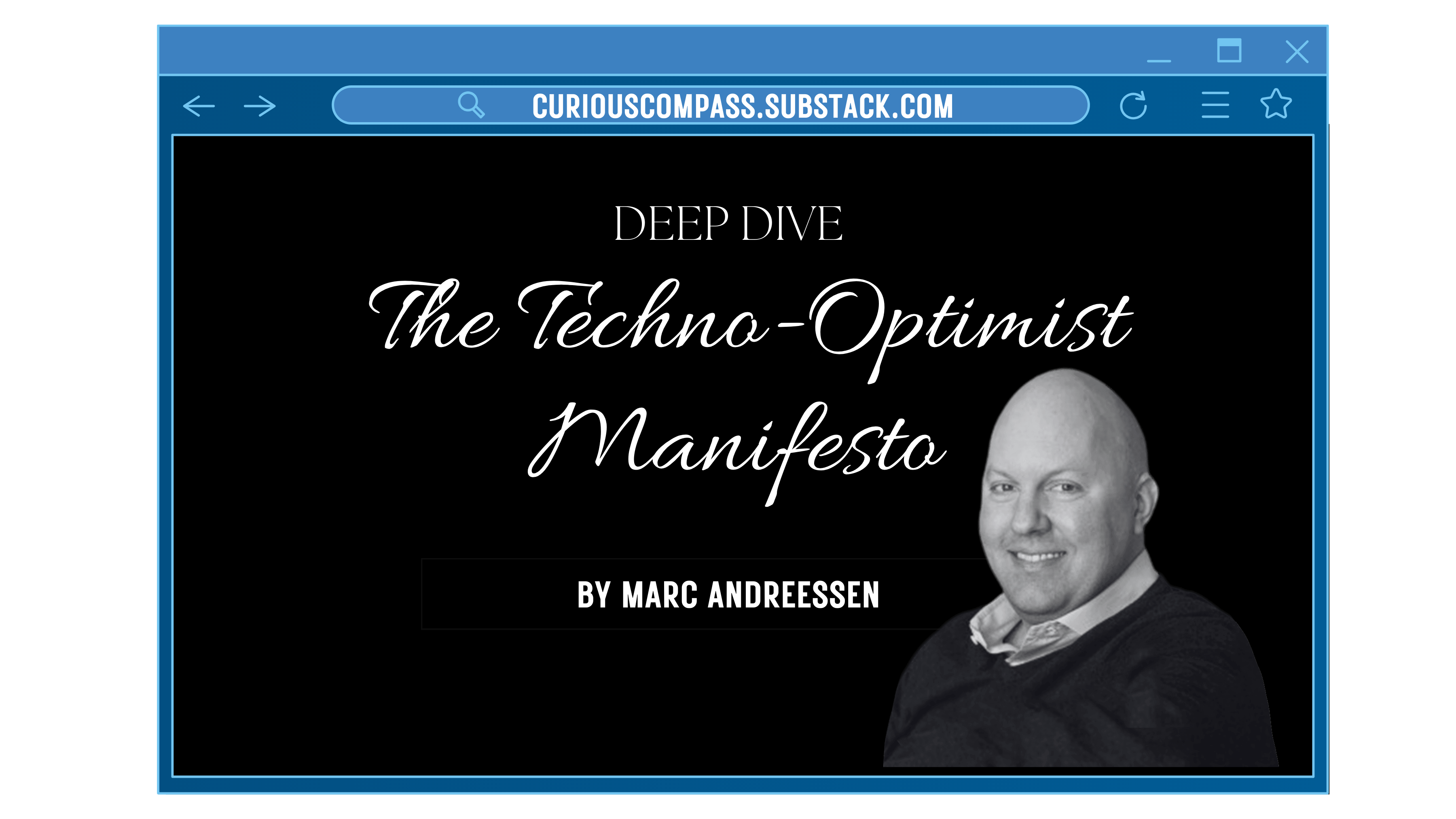 "The Techno-Optimist Manifesto" by Marc Andreessen
