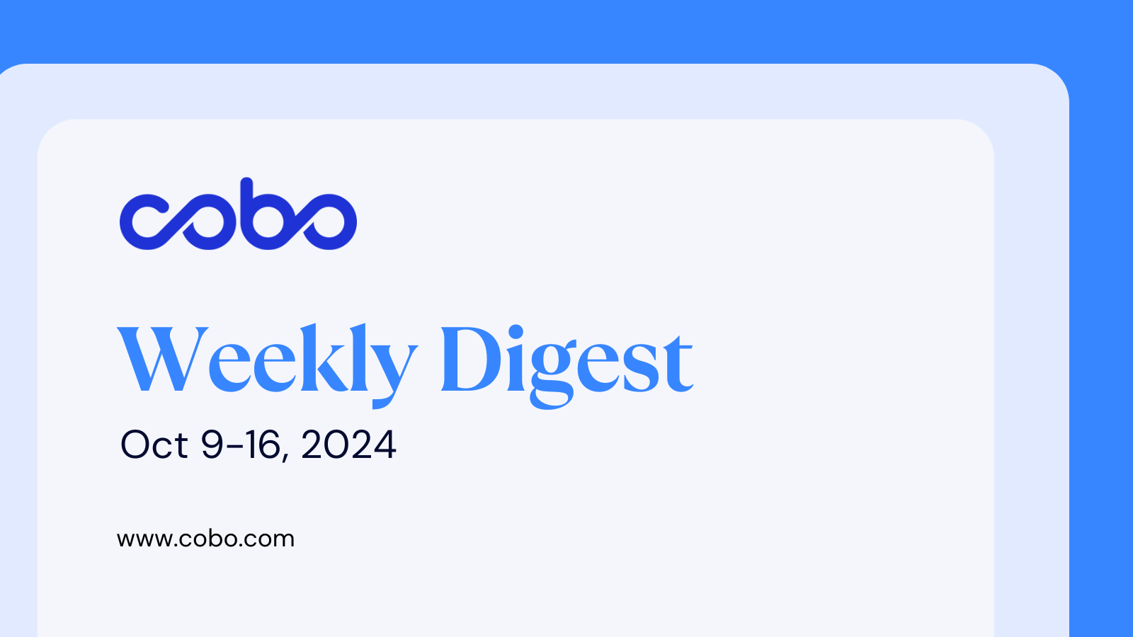 Cobo Weekly Digest #15 - Cobo’s Substack