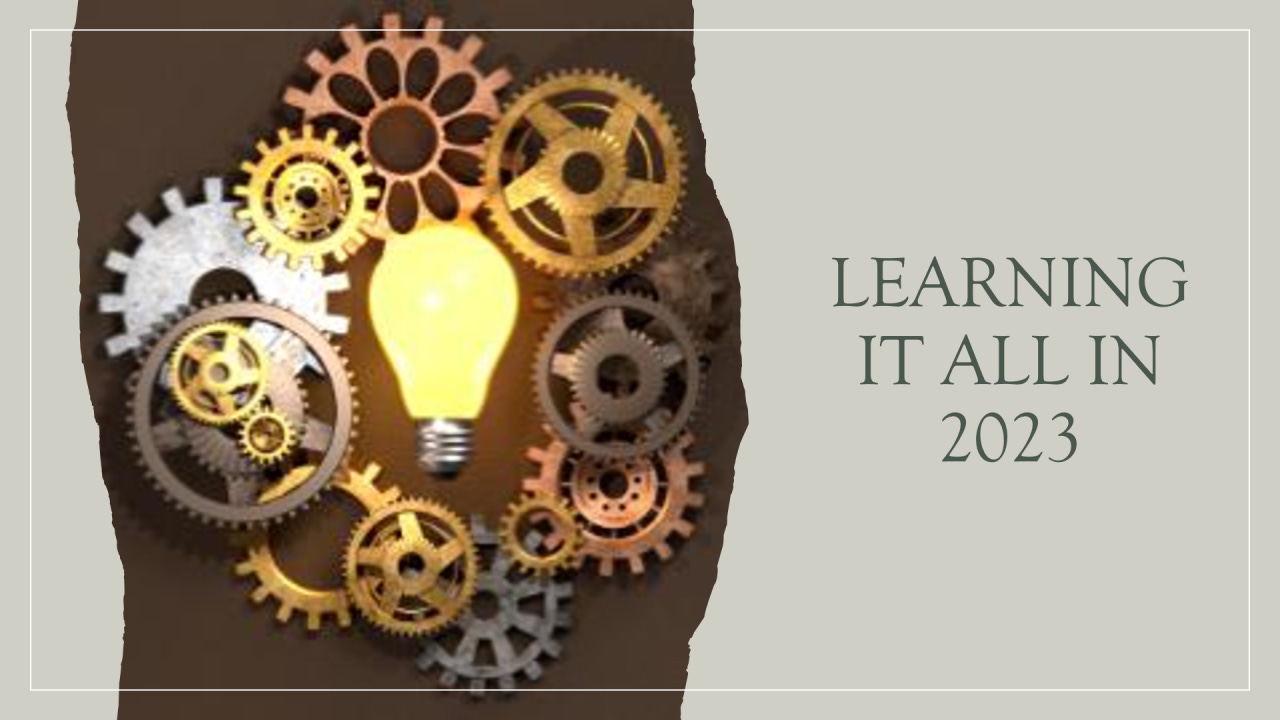 Learning it All in 2023 - by Nivine K. Zakhari