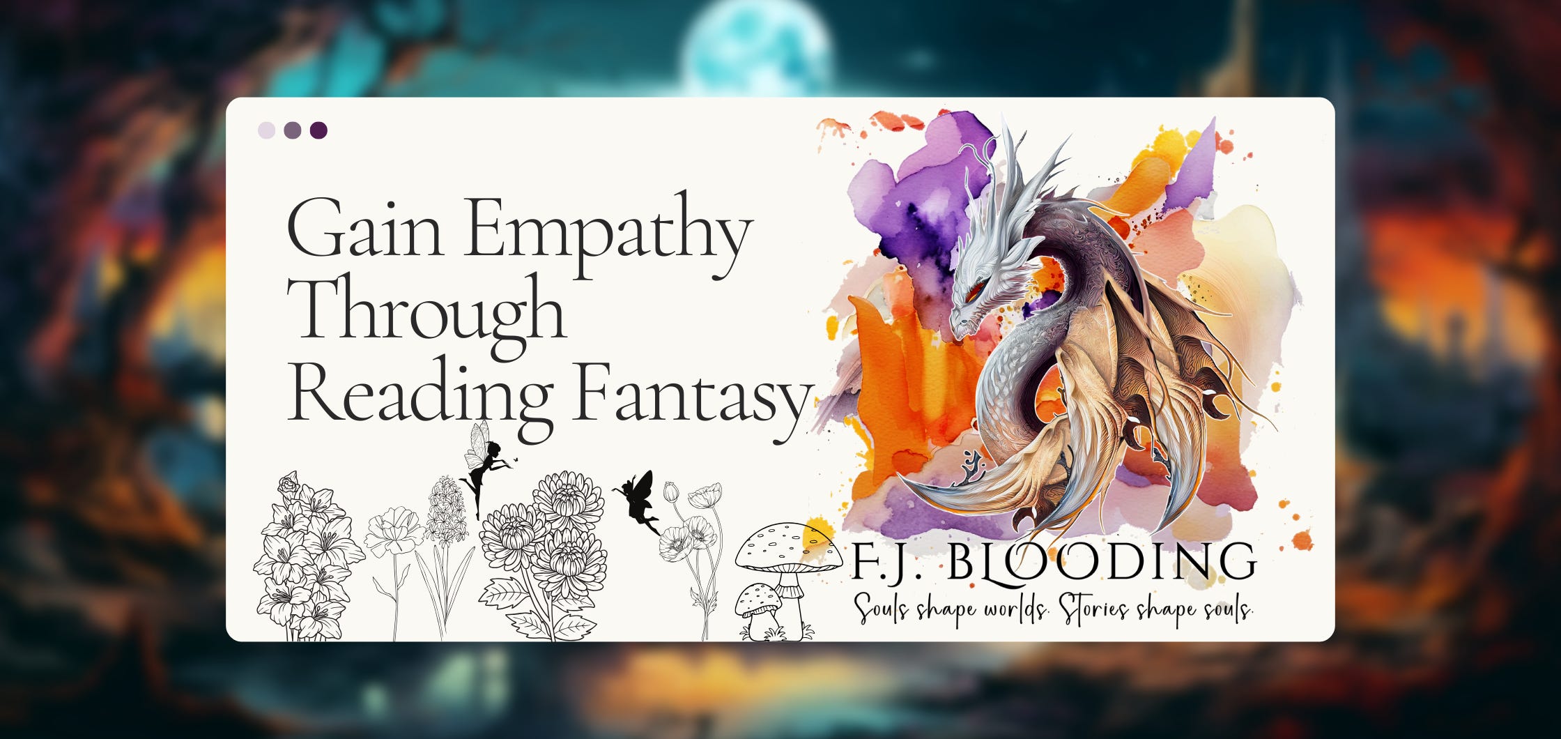 How Reading Fantasy Cultivates Empathy and Growth