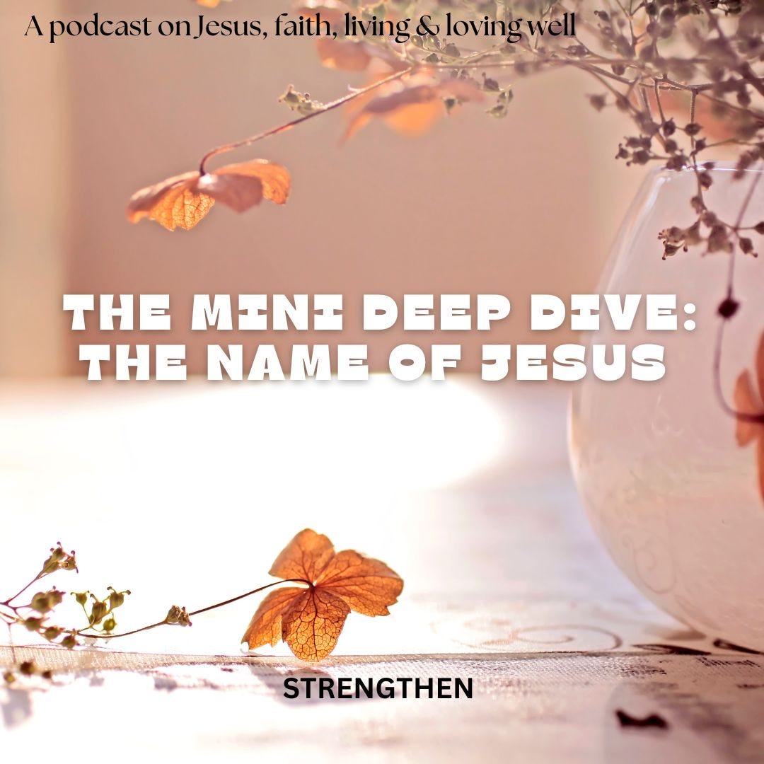 Mini Deep Dive: The Name of Jesus - by Andrea Urquhart
