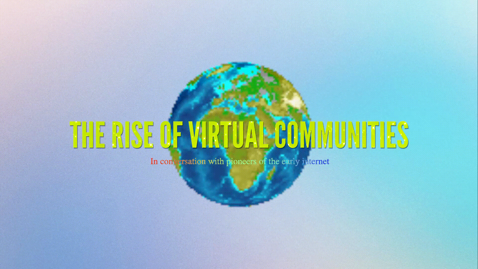 The Rise of Virtual Communities