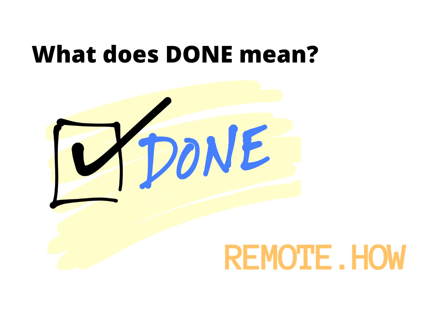 Definition of Done - by Gabriele Proni - REMOTE.HOW