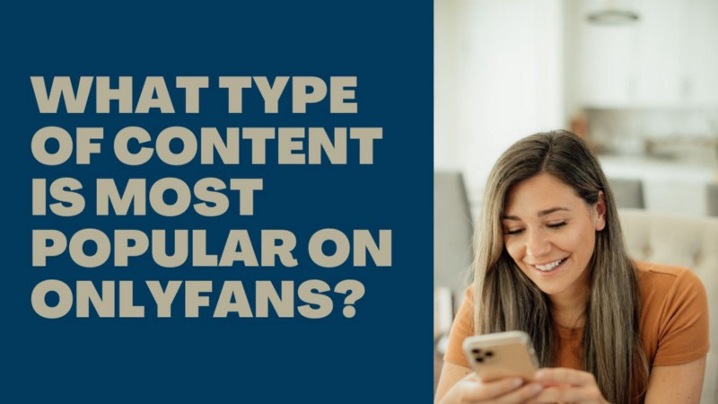 What Type of Content is most popular on OnlyFans?