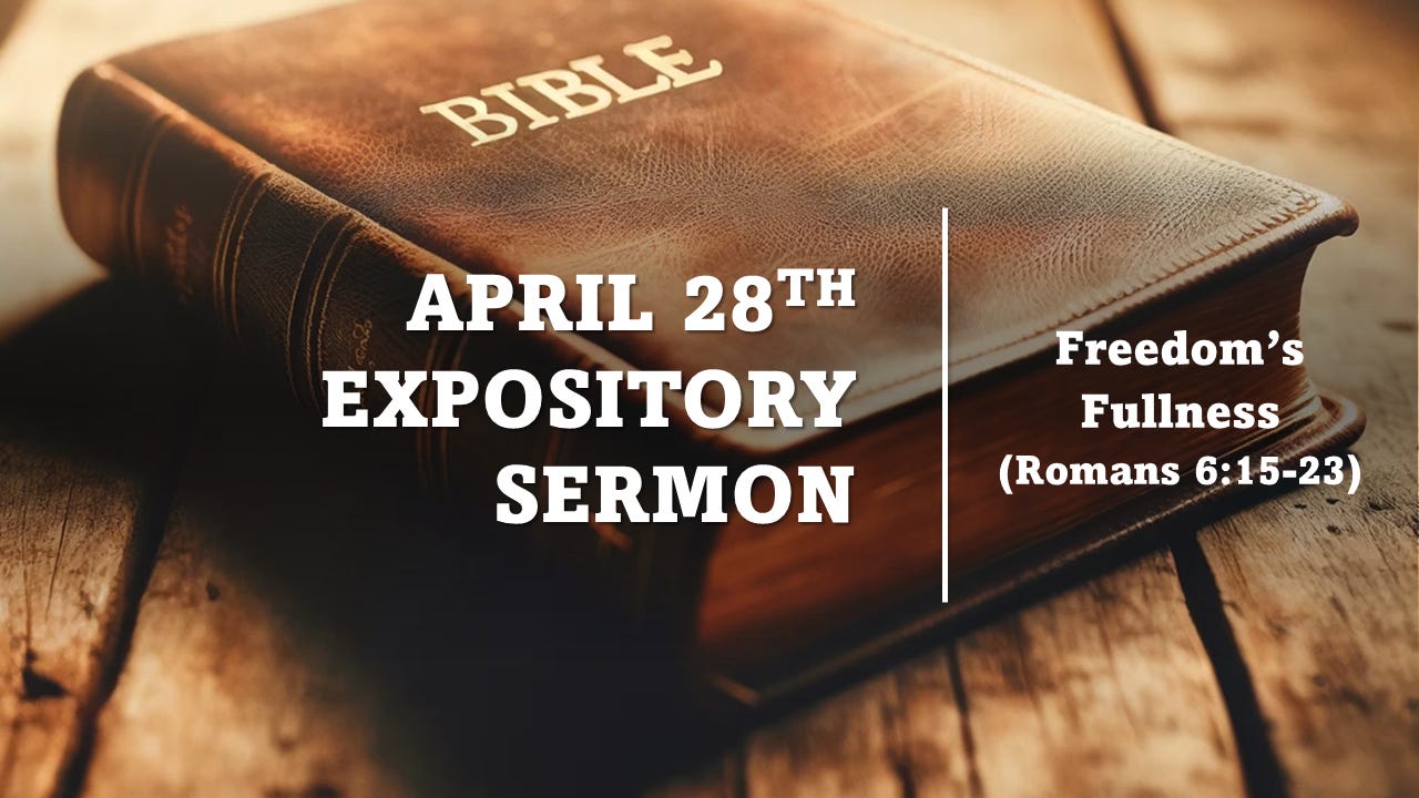 Your April 28th Expository Sermon - The Expository Pulpit