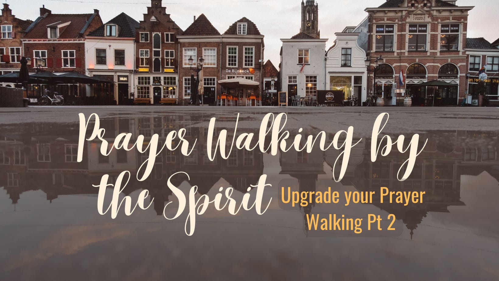Prayer Walking by the Spirit - by Sara Maynard - Come Aside