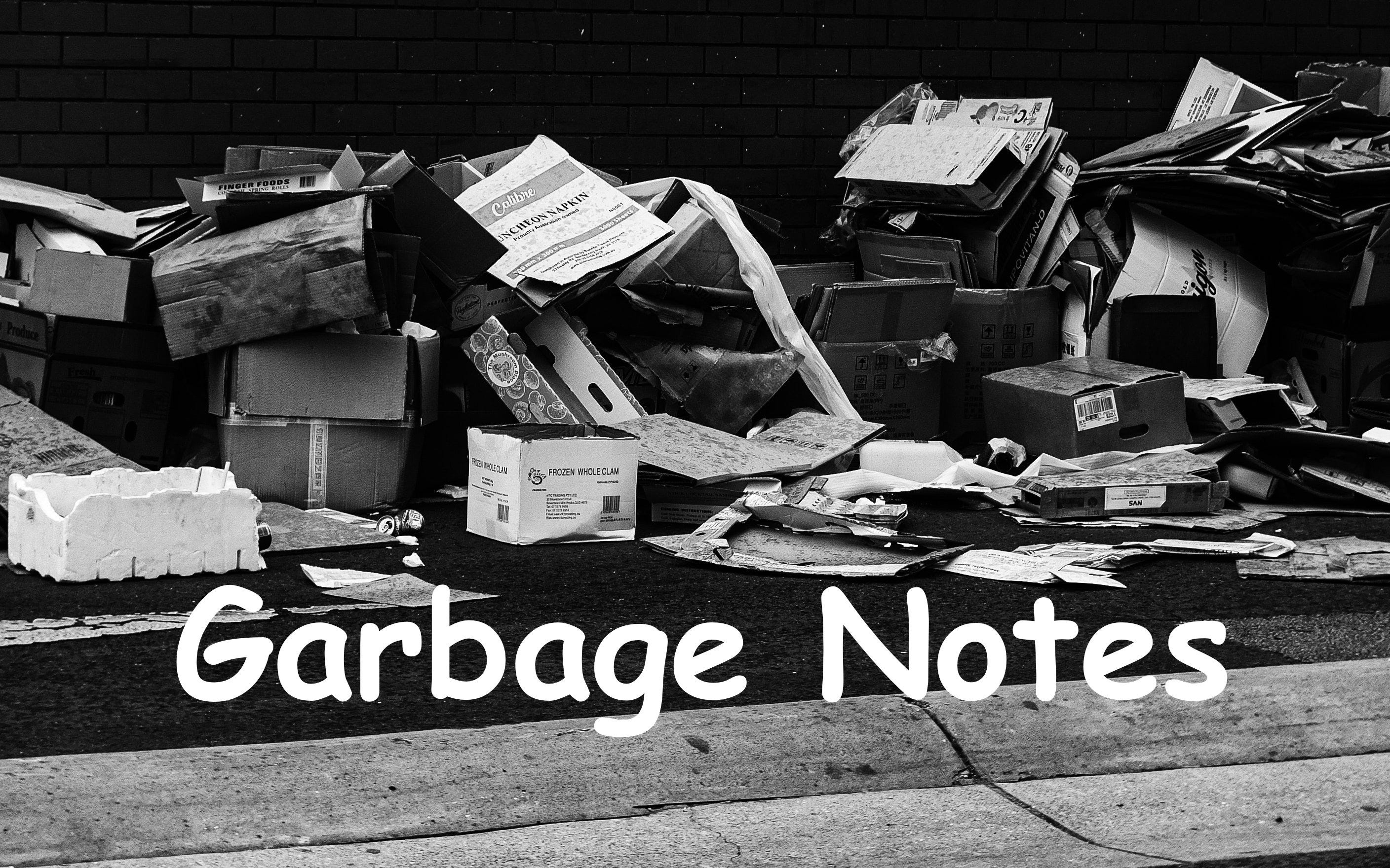 About - Garbage Notes