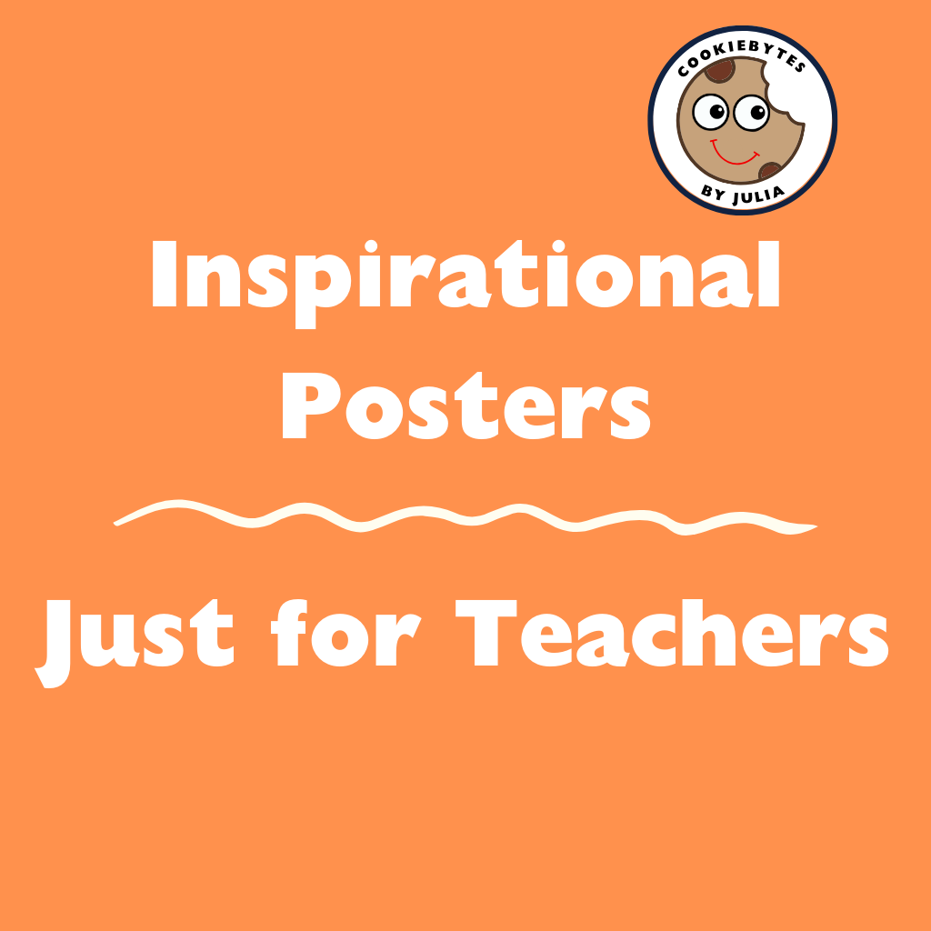 Inspirational Posters - Just for Teachers - by Julia Cook