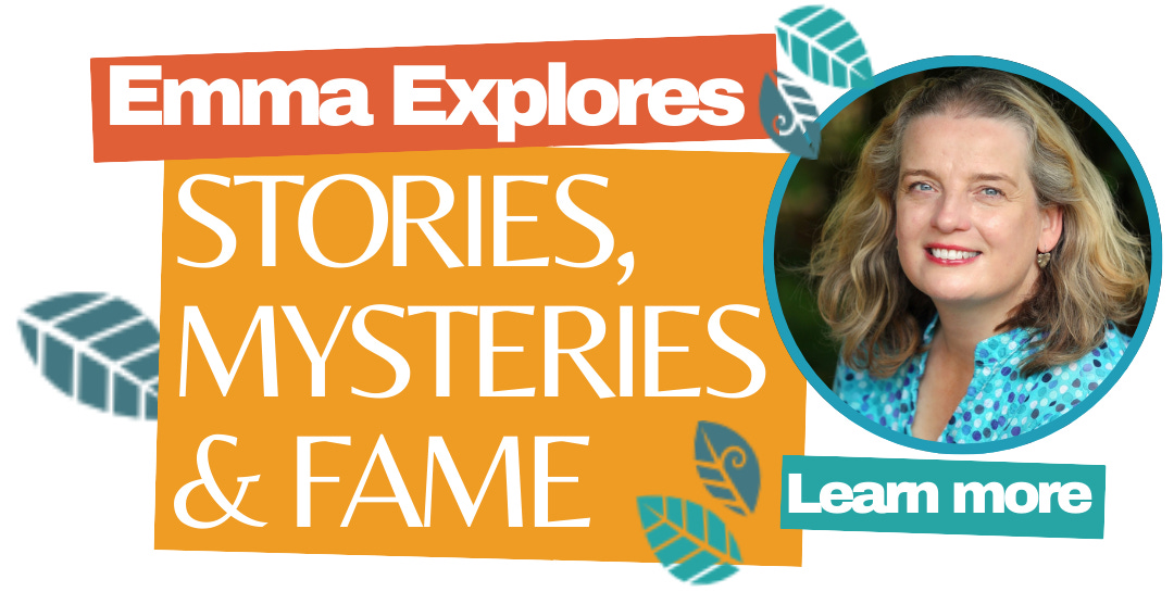 Announcing: “Emma Explores: Stories, Mysteries and Fame” with Emma Cox