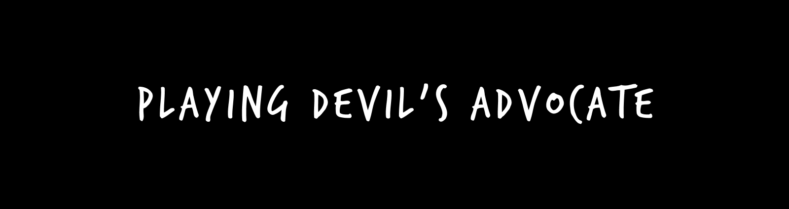 😈 Playing devil’s advocate - by Thomas Budiman
