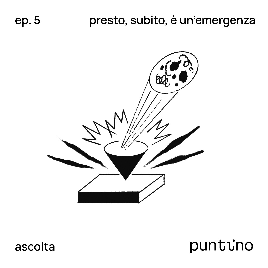 Ep. 5 - Presto, subito, è un'emergenza - puntino