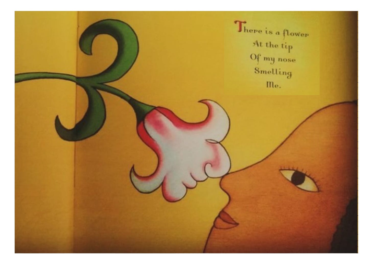 There's a Flower at the Tip of My Nose Smelling Me (with Audio)