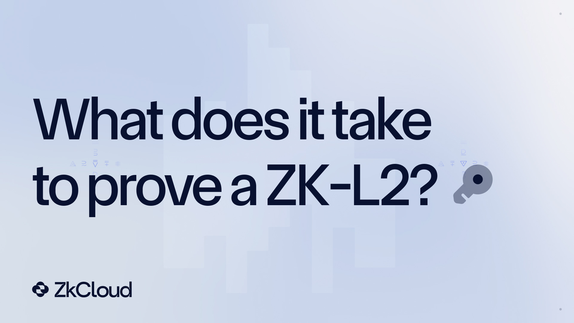 What does it take to prove a ZK-L2? - ZkCloud Blog