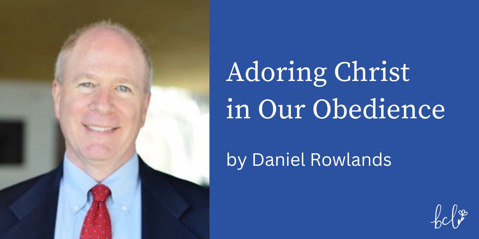 Adoring Christ | BCL Monthly - Beautiful Christian Life