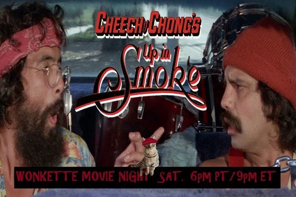 Wonkette Movie Night: Cheech & Chong's Up In Smoke