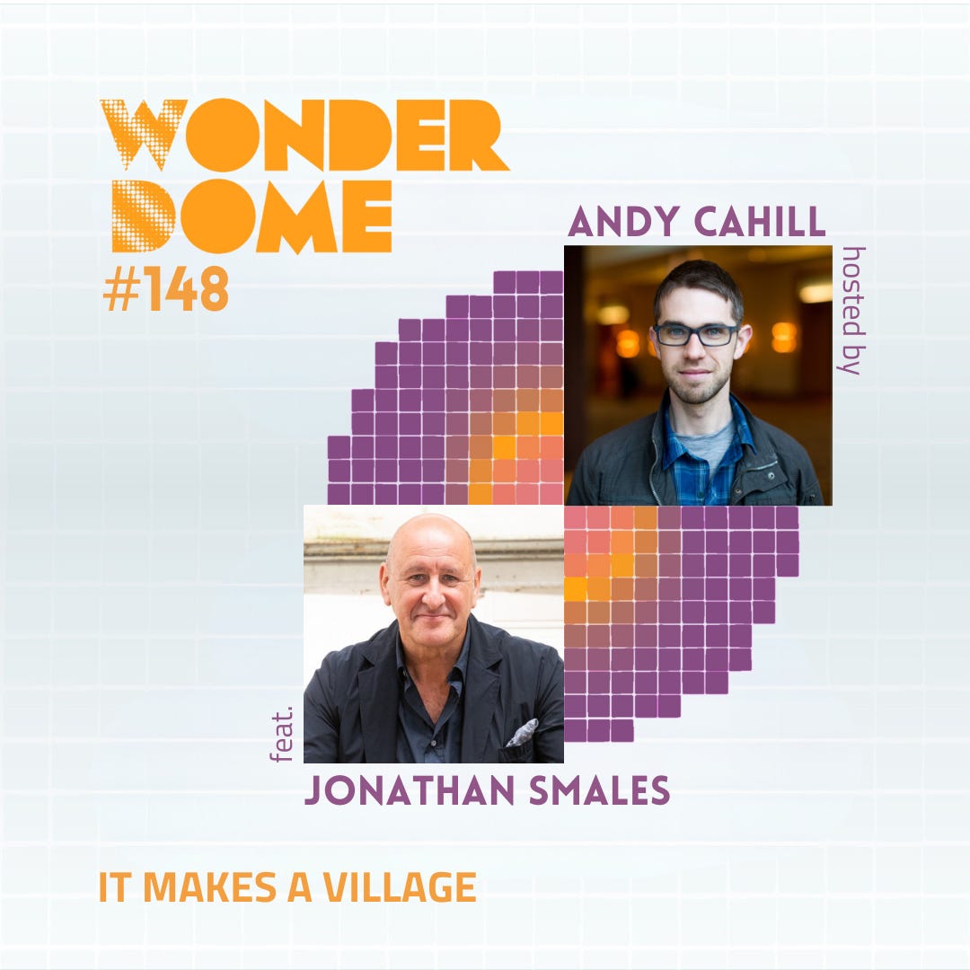 #148 It Makes a Village (with Jonathan Smales)