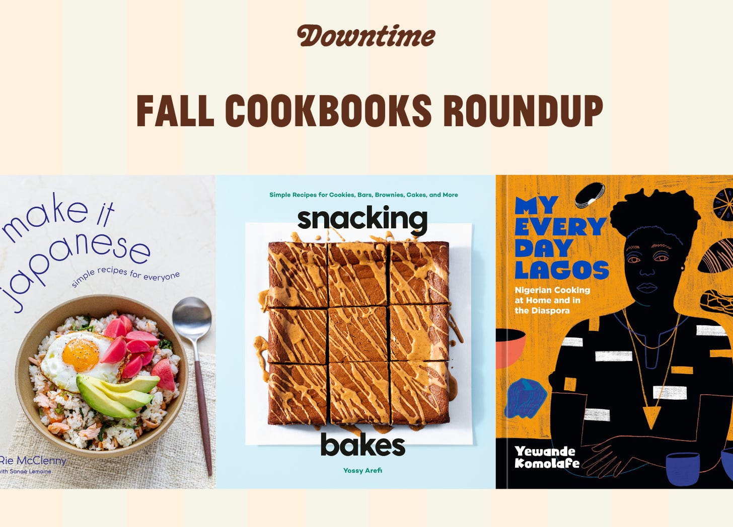 7 Highly Craveable New Fall Cookbooks - by Aliza Abarbanel