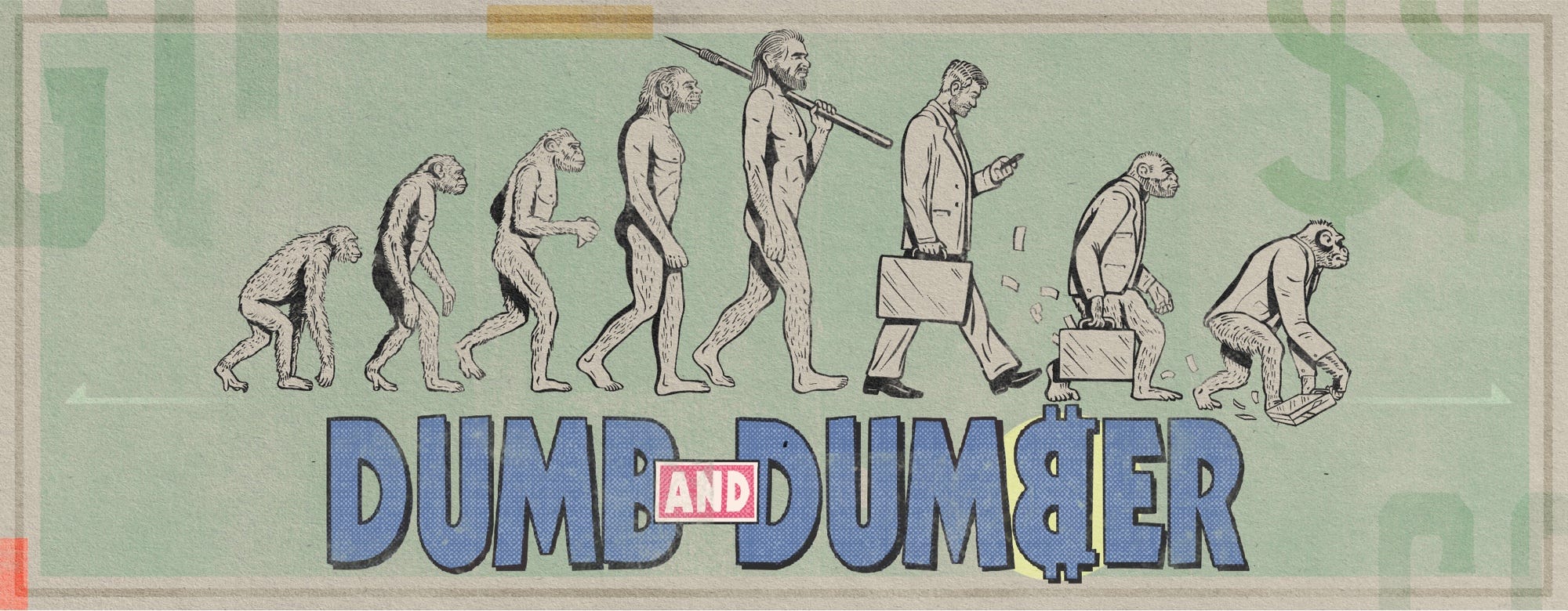 Dumb & Dumber — Bad Company, Misuse of Money, and “The” Dumbest Thing